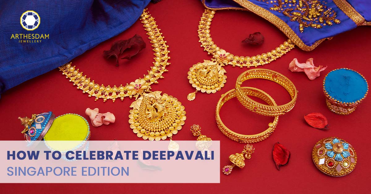 How to Celebrate Deepavali (SG Version) – Arthesdam Jewellery