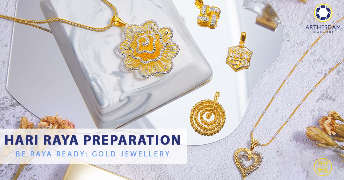 Hari Raya Preparations – Be Raya Ready: Gold Jewellery – Arthesdam ...